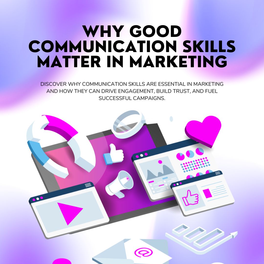Why Good Communication Skills Matter in Marketing